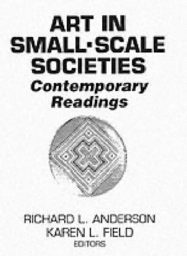Art in Small-Scale Societies : Contemporary Readings Paperback ...