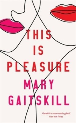 Mary Gaitskill This is Pleasure (Tascabile) | eBay