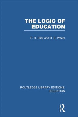 Routledge Library Editions: Education Ser.: Logic of Education (RLE Edu ...
