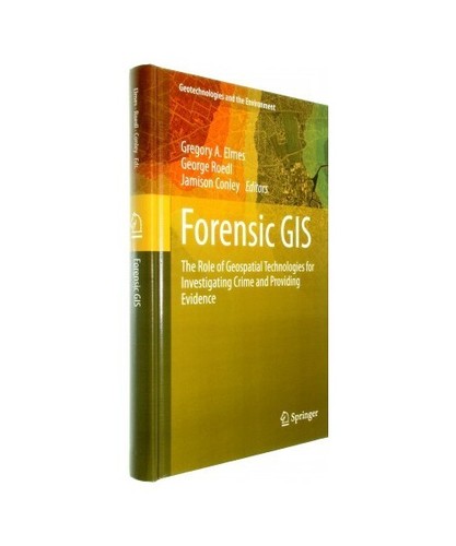 Forensic GIS: The Role of Geospatial Technologies for Investigating ...