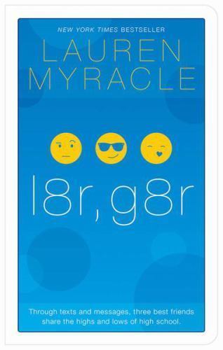 L8r, G8r - 10th Anniversary Update and Reissue by Lauren Myracle (2014 ...