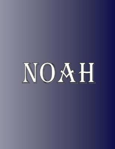 Noah: 100 Pages 8.5 X 11 Personalized Name on Notebook College Ruled ...