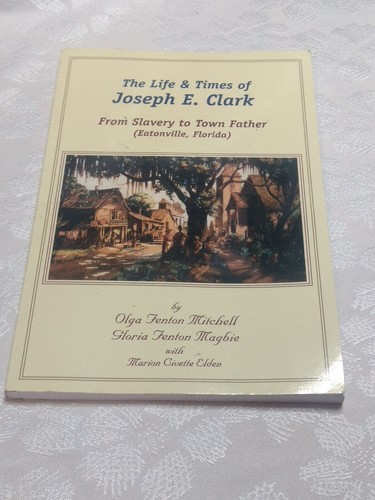 The Life & Times Of Joseph E. Clark 3711379306422 | eBay