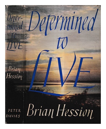 HESSION, BRIAN Determined to live 1959 Hardcover | eBay