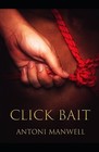 Click Bait: Bait Book One by Manwell, Antoni -Paperback | eBay
