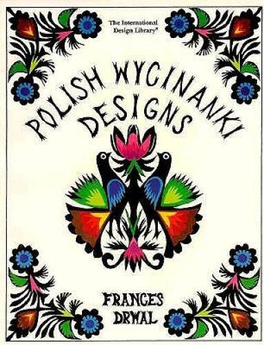 Polish Wycinanki Designs (International Design Library) - Paperback ...