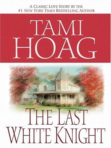 The Last White Knight By Tami Hoag. 9780786288670 9780786288670| eBay
