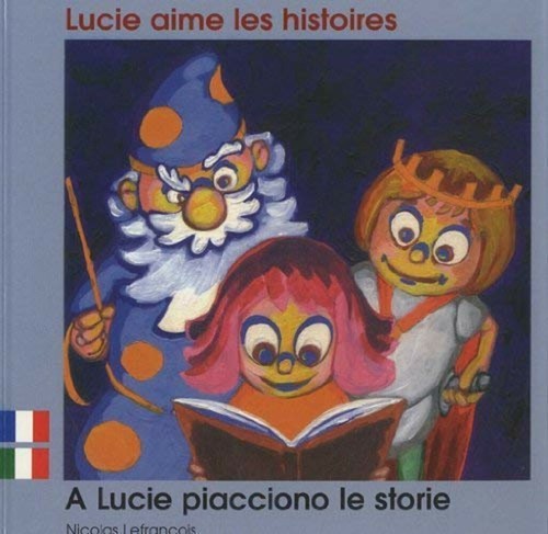 Lucie Aime les Histoires Fr/Ital| Lefrançois Nicolas| Zoom Éditions ...