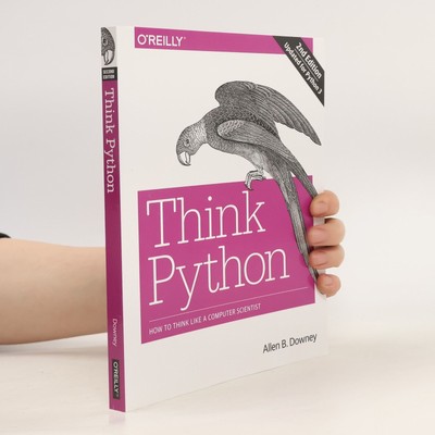 Think Python | Allen B. Downey 9781491939369 | eBay