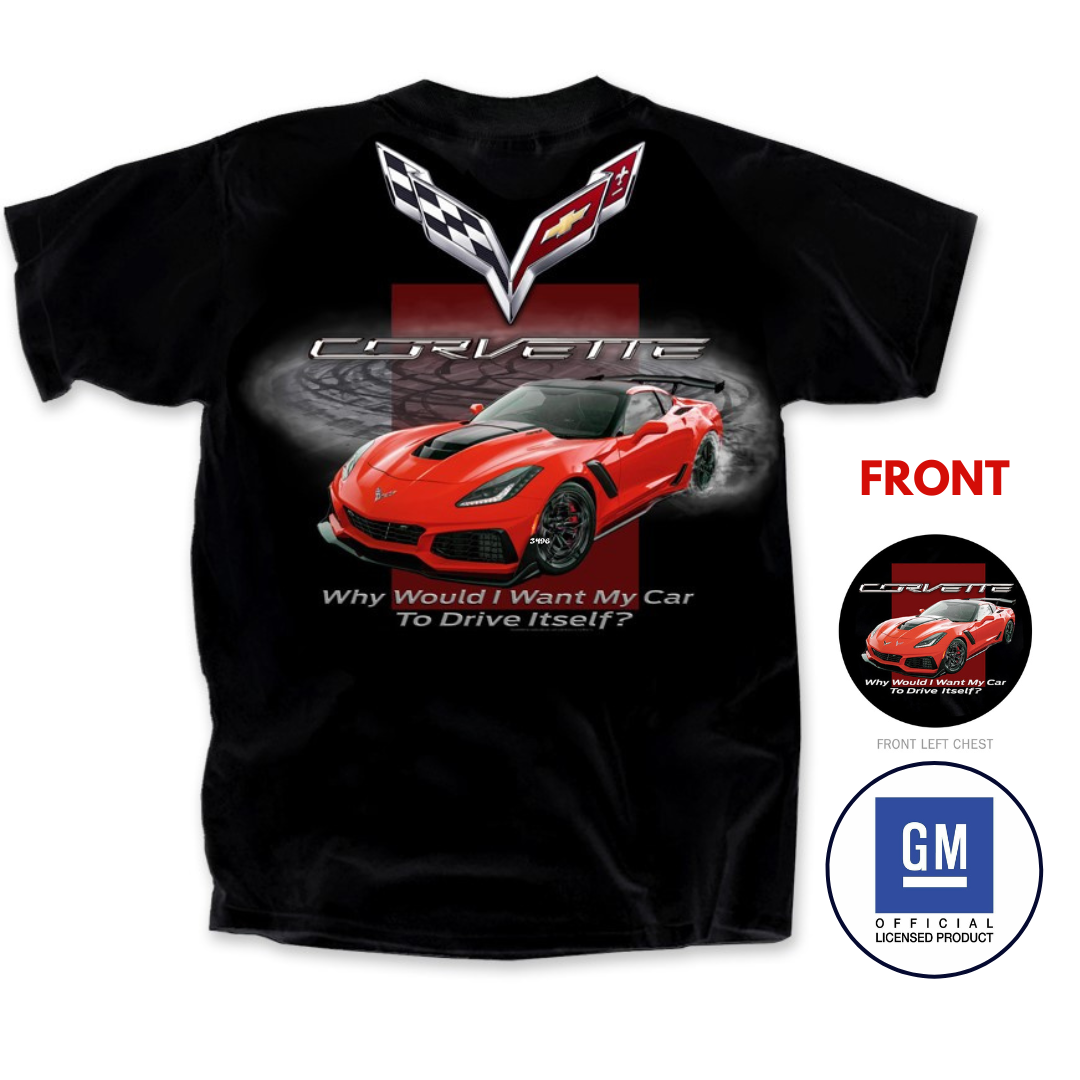 Corvette Why Want My Car To Drive Itself? Mens T-Shirt C7 ZRI Official ...
