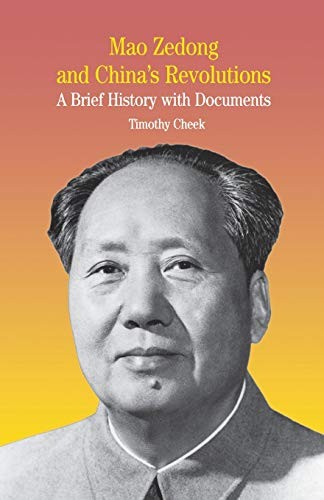 Mao Zedong and China's Revolutions: A Brief History with Documents by ...