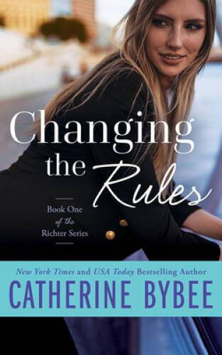 Changing the Rules (Richter, 1) - Paperback By Bybee, Catherine - VERY ...