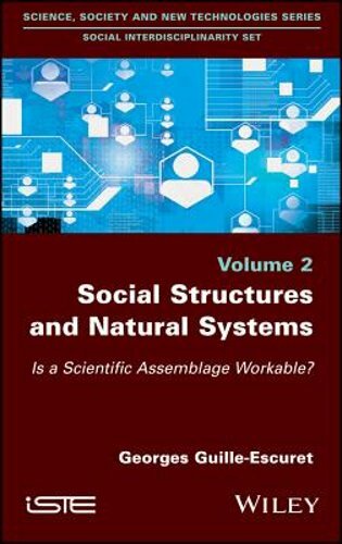 Social Structures and Natural Systems: Is a Scientific Assemblage Workable?: New 9781786302007| eBay