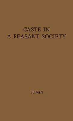 Caste in a Peasant Society: A Case Study in the Dynamics of Caste by ...