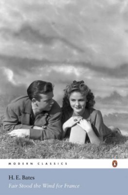 Fair Stood the Wind for France-H. E. Bates, 9780140012798 9780140012798 ...