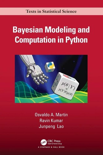Bayesian Modeling And Computation In Python Osvaldo A Martin U A 1770