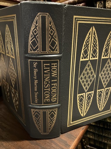 EASTON PRESS: SIR HENRY STANLEY: HOW I FOUND DR. LIVINGSTONE: CENTRAL ...