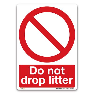 Do not drop litter Sign - Vinyl Sign - Prohibition Safety Information ...