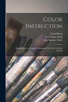 Color Instruction: Suggestions for a Course of Instruction in Color for ...