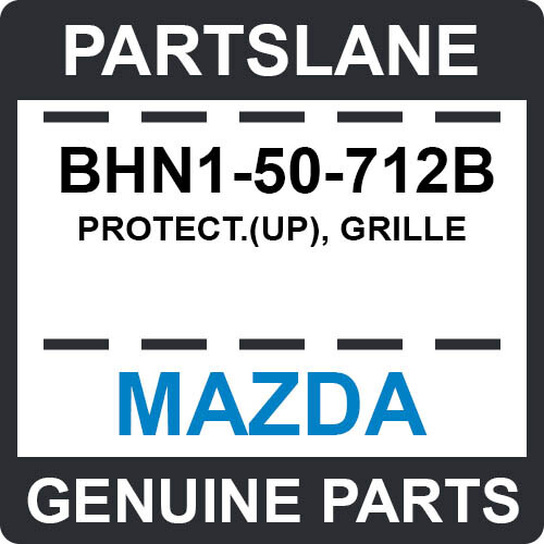 BHN1-50-712B Mazda OEM Genuine PROTECT.(UP), GRILLE | eBay