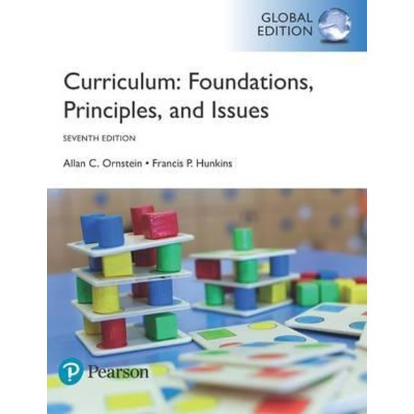 Curriculum: Foundations Principles and Issues 7e Global Edition ...
