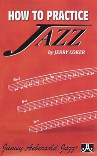How To Practice Jazz Jerry Coker paperback Used - Like New ...
