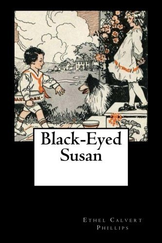 BLACK-EYED SUSAN By Ethel Calvert Phillips **BRAND NEW** 9781481118828 ...