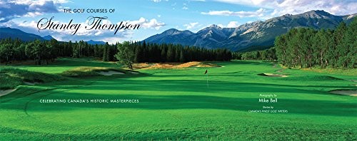 The Golf Courses of Stanley Thompson: Celebrating Ca... | eBay