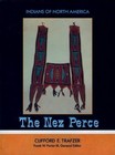 THE NEZ PERCE (INDIANS OF NORTH AMERICA) By Clifford E. Trafzer ...