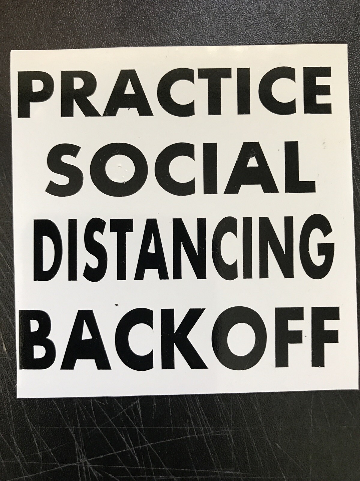 Practice Social Distancing Back Off . Car/Truck & Refrigerator Magnetic ...