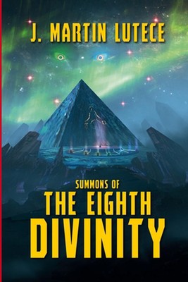 Summons of THE EIGHTH DIVINITY by J. Martin Lutece Paperback Book | eBay