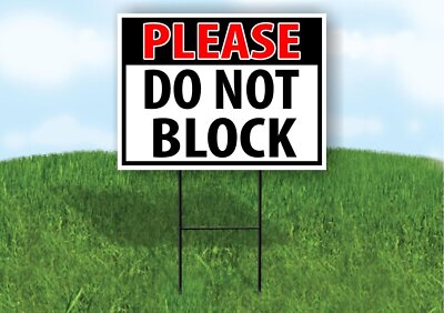 PLEASE do not BLOCK black and red 18 in x 24 in Yard Sign Road Sign ...