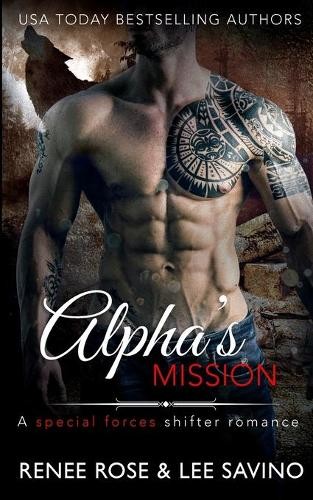 Renee Rose Lee Savino Alpha's Mission (Paperback) Bad Boy Alphas ...