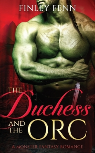 Finley Fenn The Duchess and the Orc (Paperback) Orc Sworn | eBay