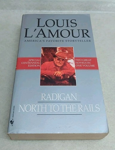 RADIGAN & NORTH TO THE RAILS A Western Novel By L’Amour, Louis GOOD ...