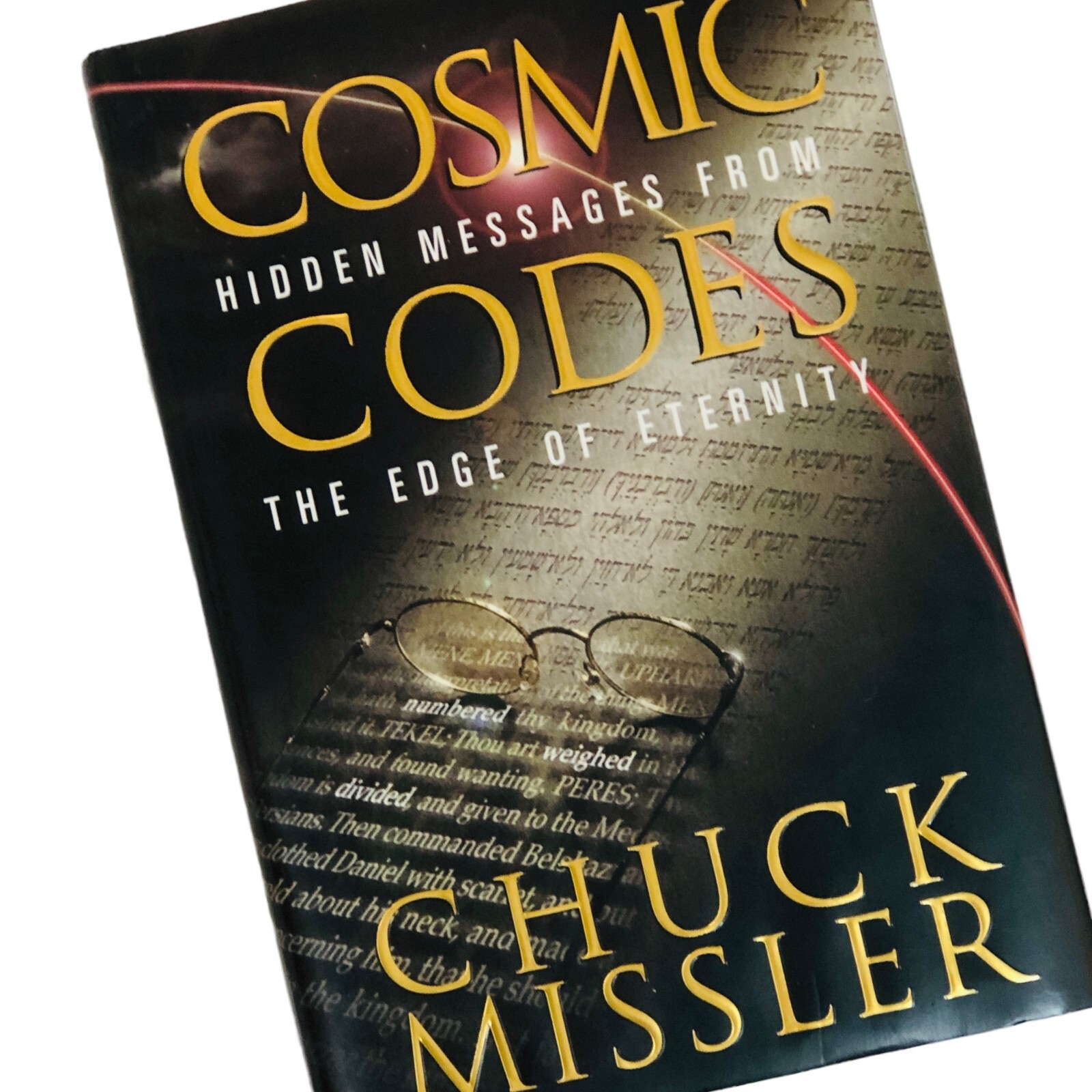 Bible Cosmic Codes: Hidden Messages from the Edge of Eternity by Chuck Missler | eBay