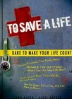 To Save a Life: Dare to Make Your Lif- paperback, 9781935541066, Todd ...