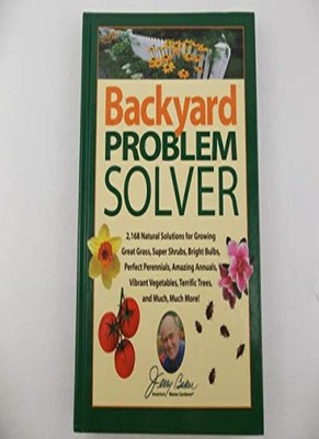 Jerry Baker's Backyard Problem Solver: 2,168 Natural Solutions f 9780922433421| eBay