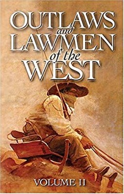 Outlaws and Lawmen of the West : Volume II Paperback Dan Asfar ...