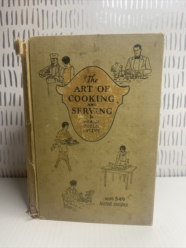 The Art Of Cooking and Serving Book 1929 HC Sarah Field Splint Worn | eBay