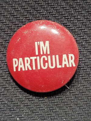 Vintage 1" pinback button "I'm Particular" white on dark red | eBay
