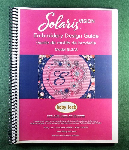 Baby Lock Solaris Vision BLSA3 Embriodery Design Manual: Color & Clear ...
