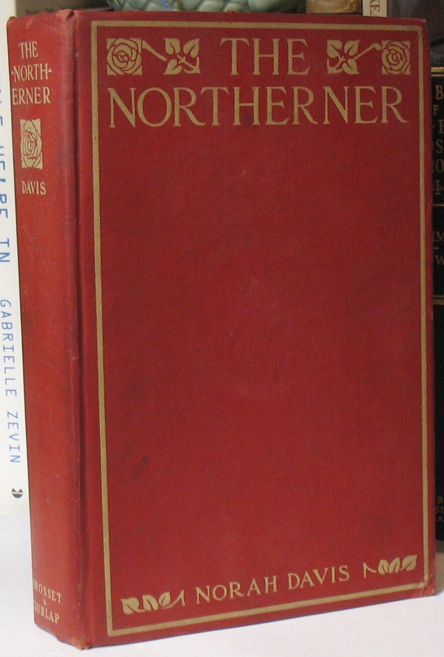 Antique 1905 The Northerner by Norah Davis Hardcover Book | eBay