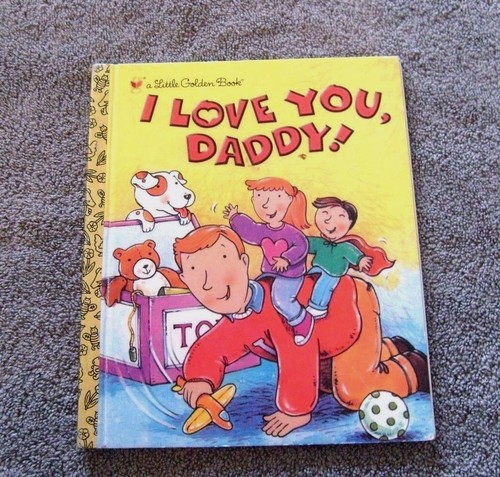 a Little Golden Book I LOVE YOU, DADDY! by Edie Evans (1999, Hardcover ...