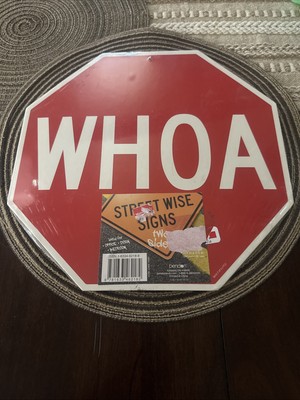 Woah - Street Wise Signs Two-Sided | eBay