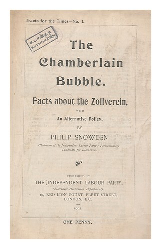SNOWDEN, PHILIP snowden VISCOUNT (1864-1937) The Chamberlain bubble ...