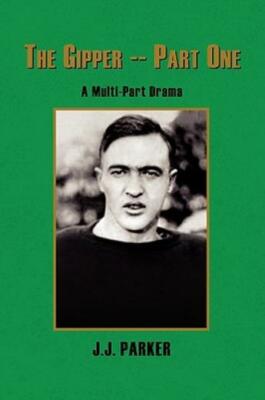 The Gipper -- Part One 9781436354219| eBay