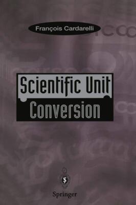 Scientific Unit Conversion: A Practical Guide to Metrication [Paperback ...