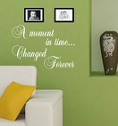 A MOMENT IN TIME CHANGED FOREVER Quote sticker decal vinyl wall art ...