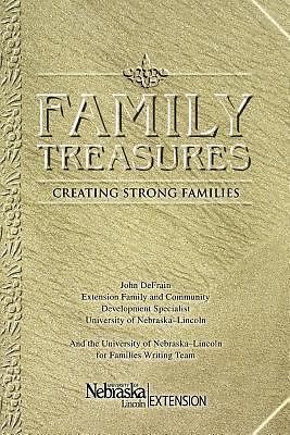 Family Treasures : Creating Strong Families by University of Nebraska ...